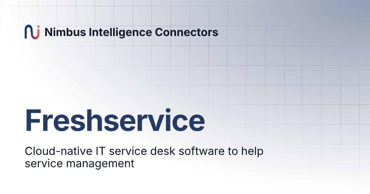 Freshservice | Nimbus Intelligence Connectors