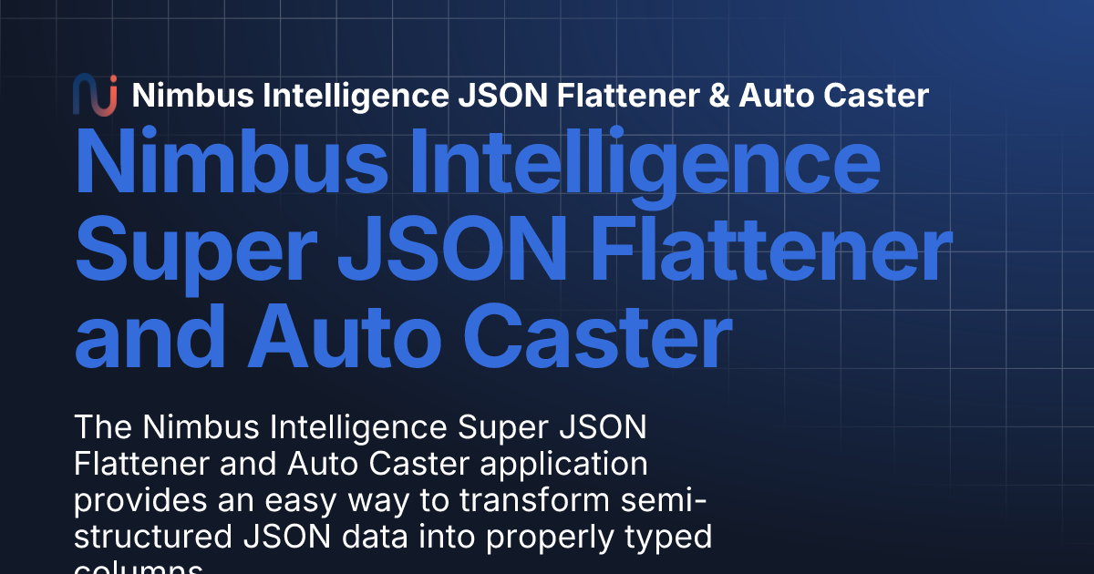 Nimbus Intelligence Super JSON Flattener and Auto Caster | Nimbus ...